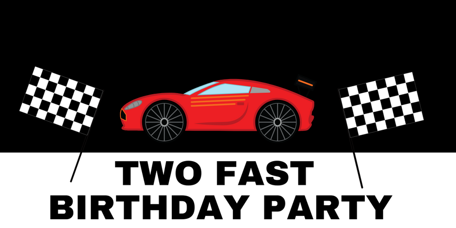 How to Throw a Two Fast Themed Birthday Party for Your 2-Year-Old ...